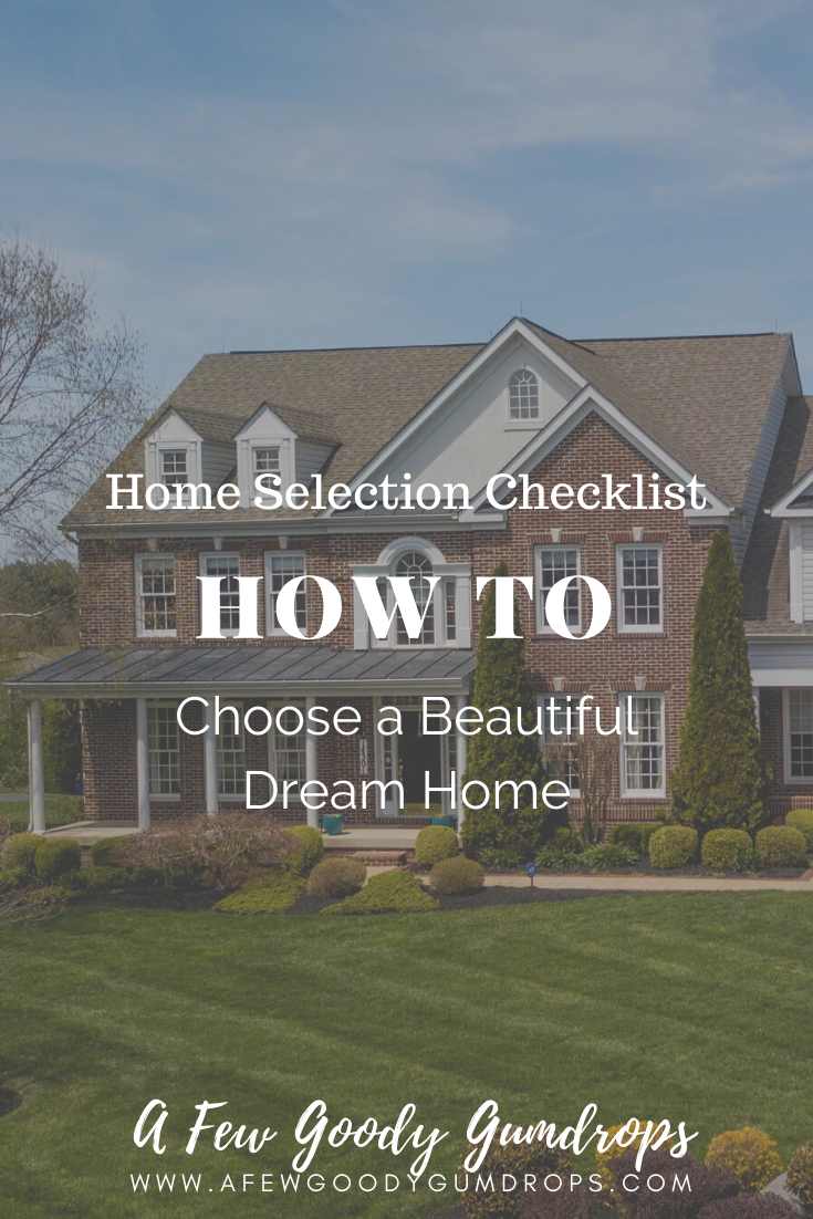 Home Selection Checklist: How To Choose a Beautiful Dream Home - A Few ...